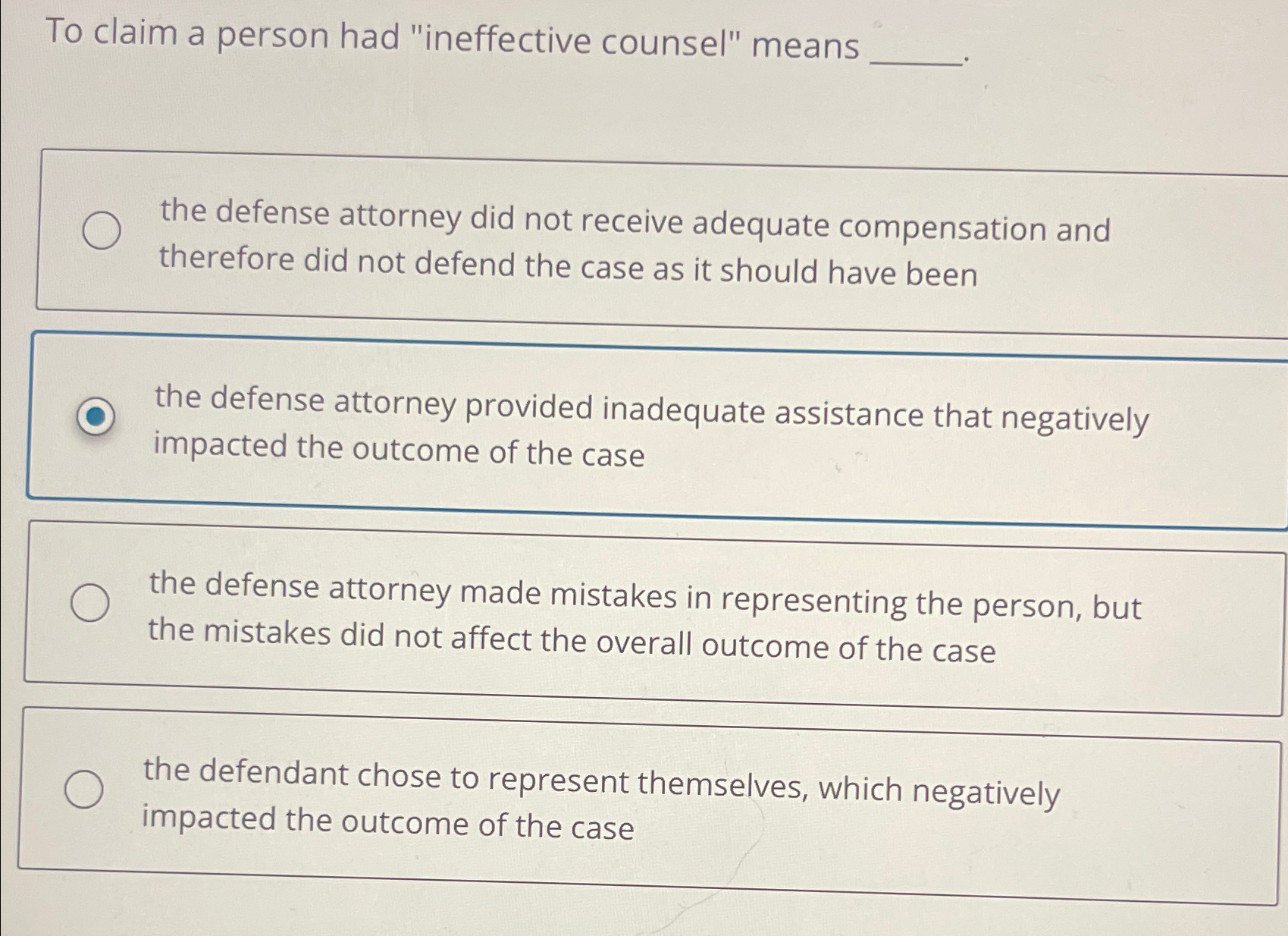 Solved To claim a person had "ineffective counsel" meansthe | Chegg.com