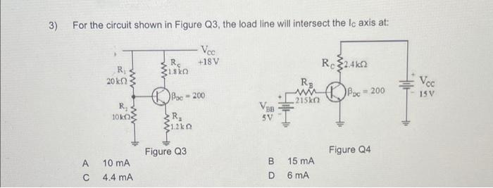 Solved 3) For the circuit shown in Figure Q3, the load line | Chegg.com
