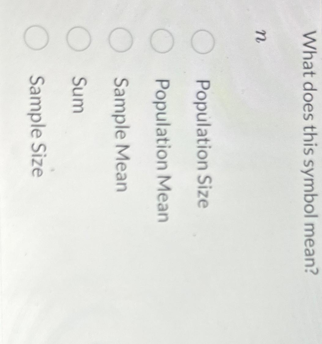 Solved What does this symbol mean?nPopulation SizePopulation | Chegg.com