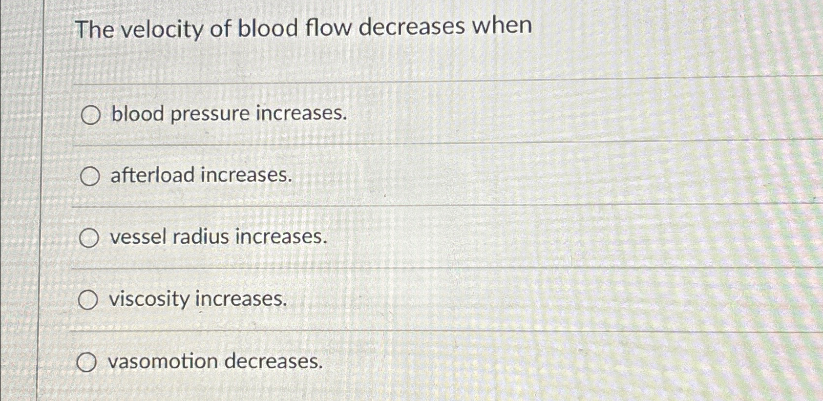 Solved The velocity of blood flow decreases whenblood | Chegg.com
