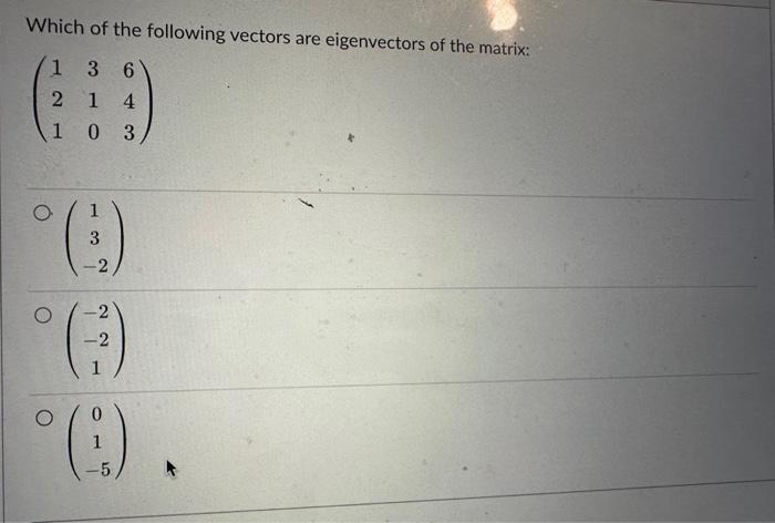 Solved Which of the following matrices is ill-conditioned? | Chegg.com