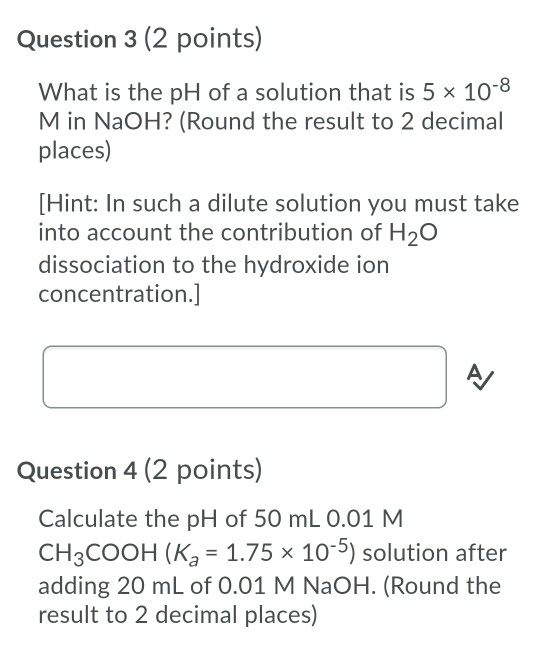 Solved Question 3 (2 points) What is the pH of a solution | Chegg.com