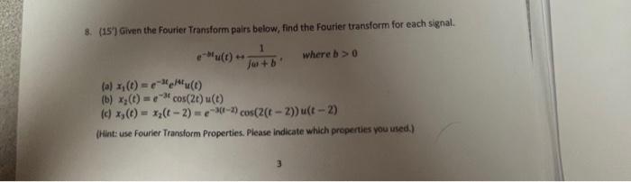 Solved 8. (15') Given the Fourier Transform pairs below, | Chegg.com