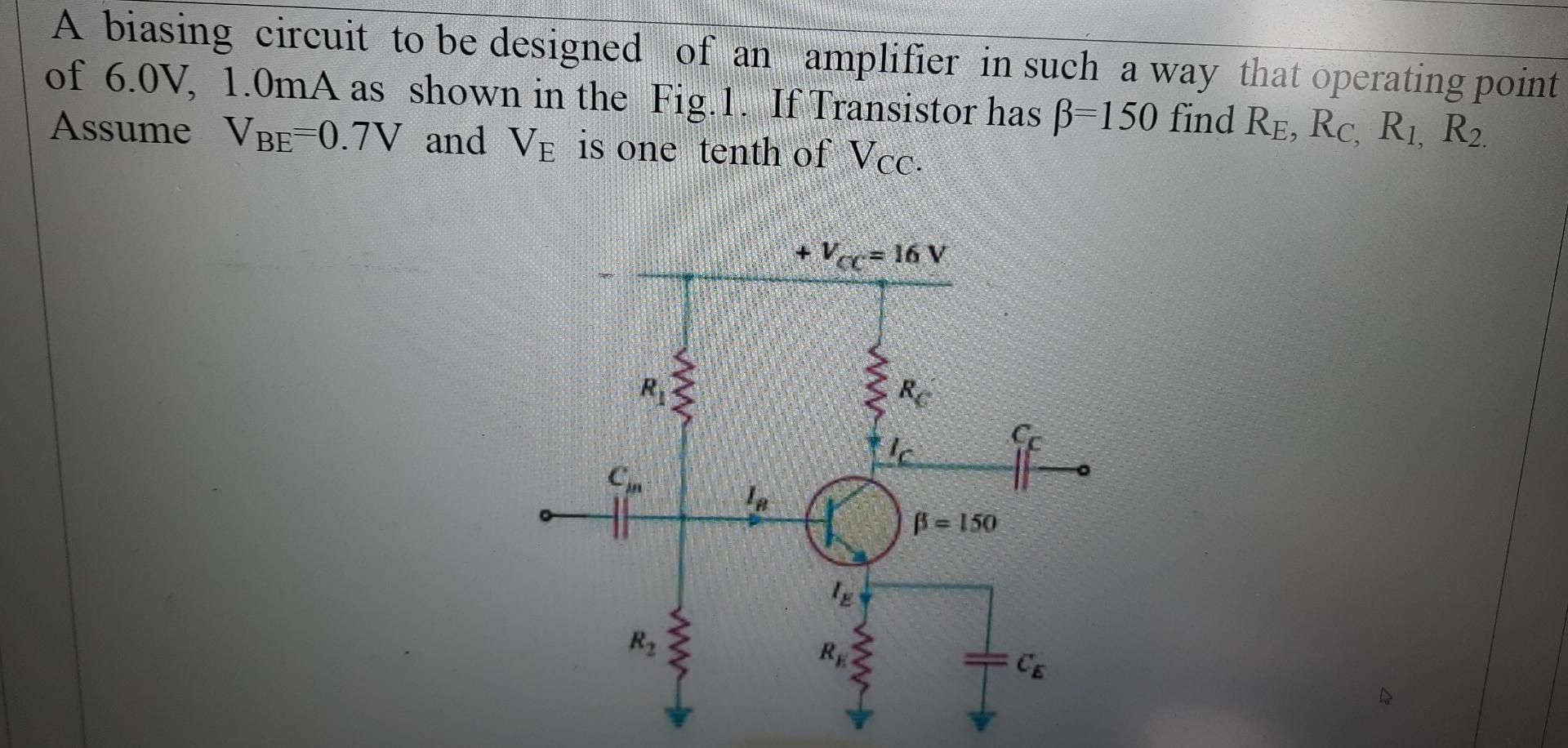 Solved A biasing circuit to be designed of an amplifier in | Chegg.com