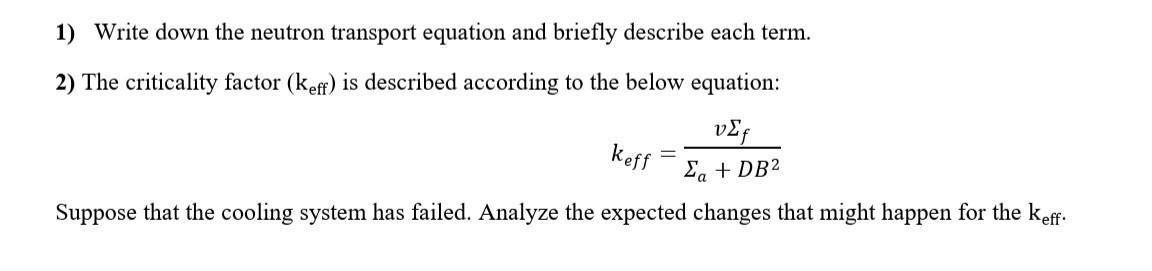 Solved 1 Write Down The Neutron Transport Equation And