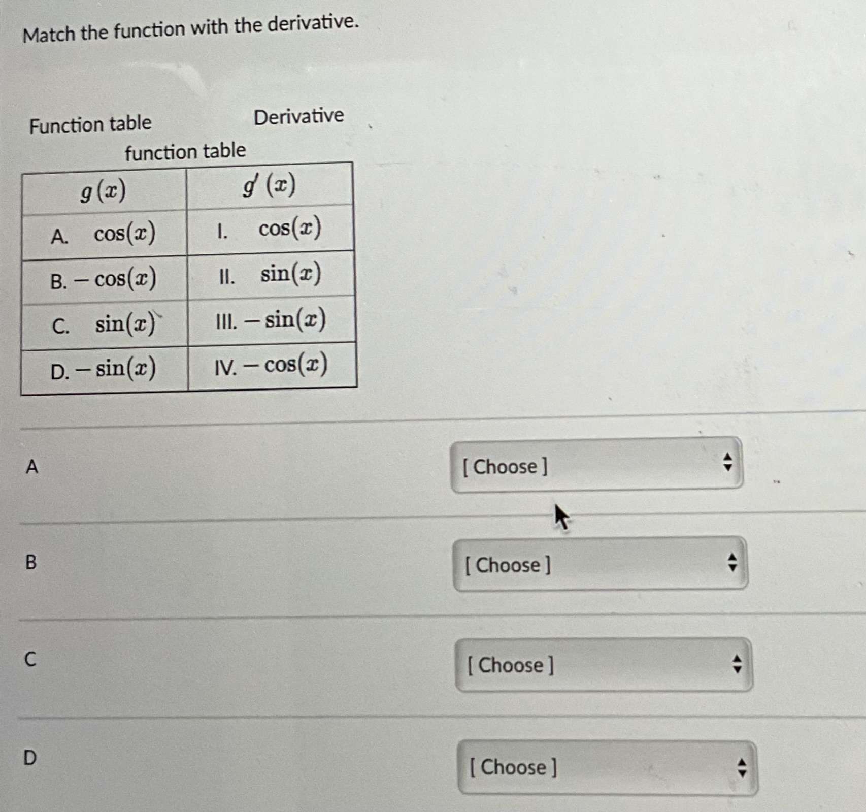 Solved Match the function with the derivative.Function | Chegg.com
