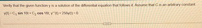 Solved Verify that the given function y is a solution of the | Chegg.com