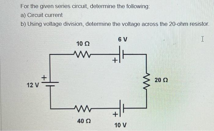 Solved For the given circuit, determine the following a) | Chegg.com