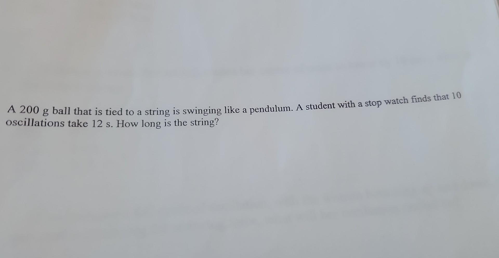 Solved A 200 g ball that is tied to a string is swinging | Chegg.com