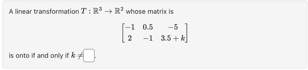 Solved A linear transformation T:R3→R2 ﻿whose matrix | Chegg.com