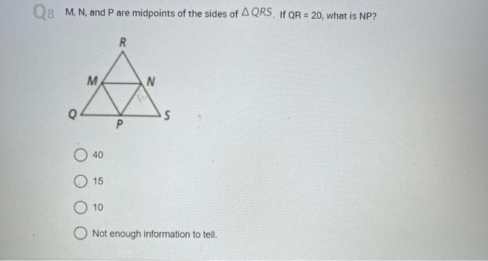 Solved Q. M,N, and P are midpoints of the sides of QRS. If | Chegg.com