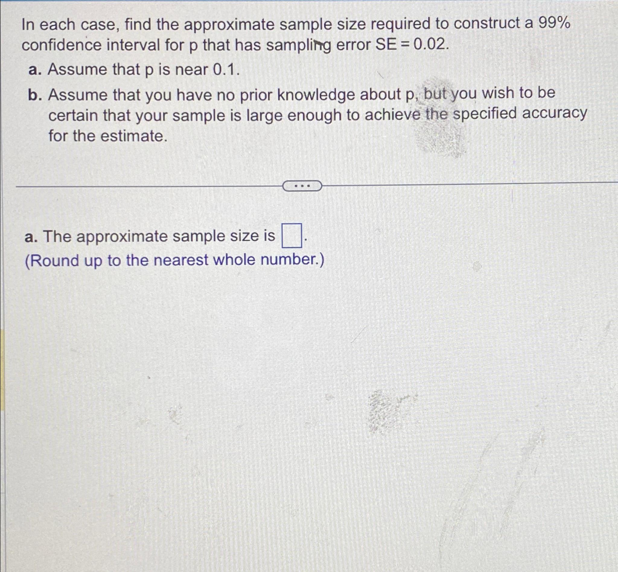 Solved In each case, find the approximate sample size | Chegg.com
