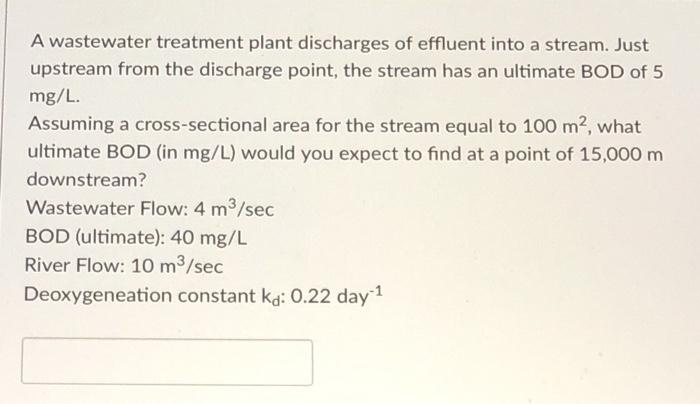 Solved A wastewater treatment plant discharges of effluent | Chegg.com