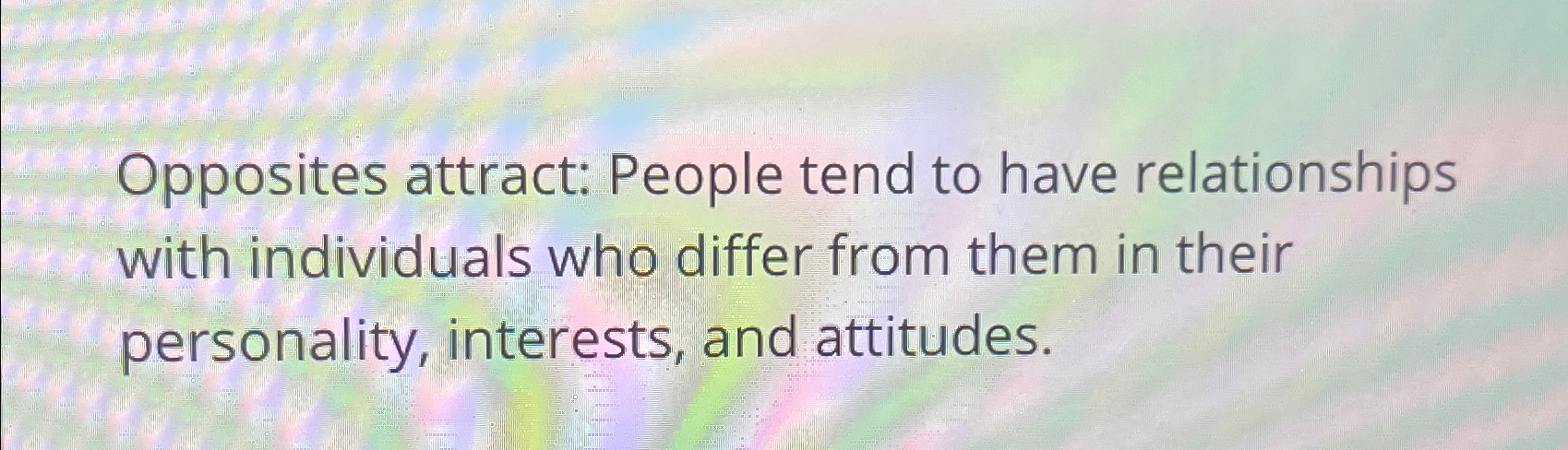 Solved Opposites attract: People tend to have relationships | Chegg.com