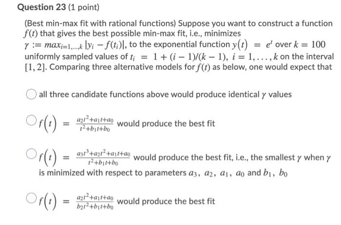 Solved Question 23 (1 point) (Best min-max fit with rational | Chegg.com