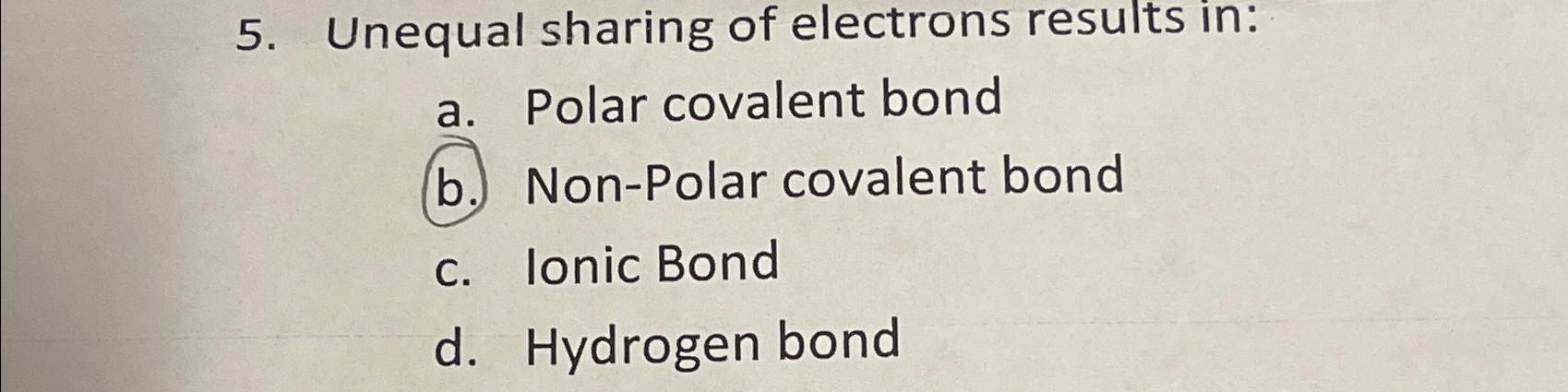 Solved Unequal sharing of electrons results in:a. ﻿Polar | Chegg.com