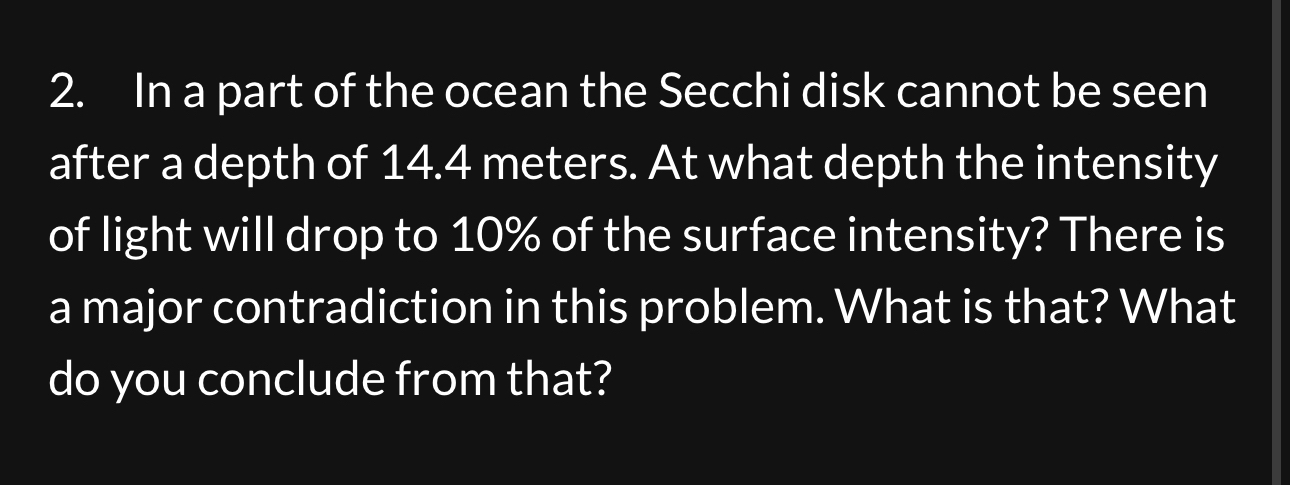 Solved In a part of the ocean the Secchi disk cannot be seen | Chegg.com