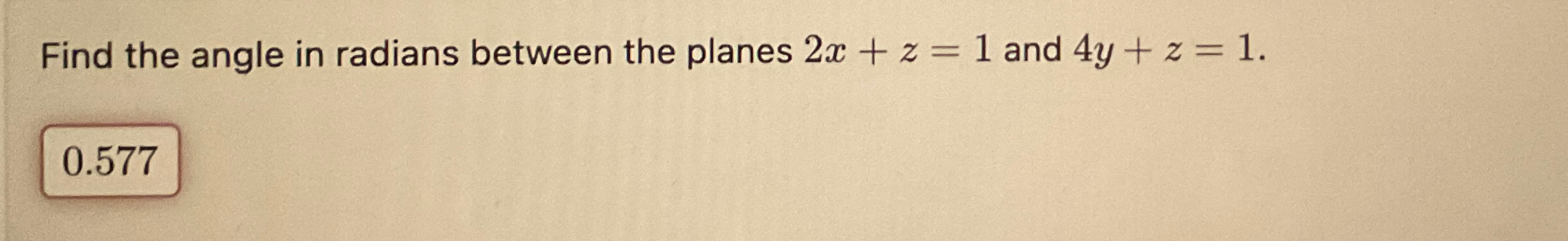 Solved Find the angle in radians between the planes 2x+z=1 | Chegg.com