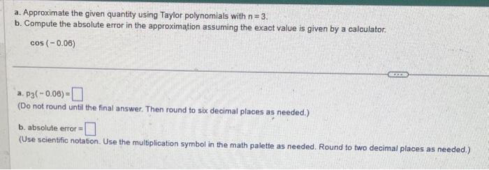 Solved a. Approximate the given quantity using Taylor | Chegg.com