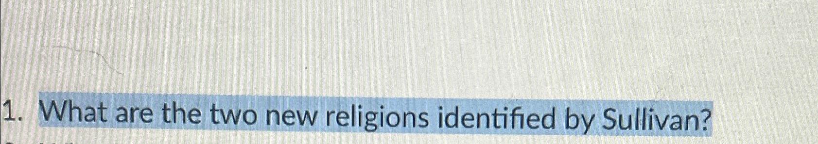 What are the two new religions identified by | Chegg.com