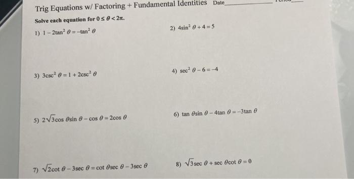 Solved Trig Equations w/ Factoring + Fundamental Identities | Chegg.com