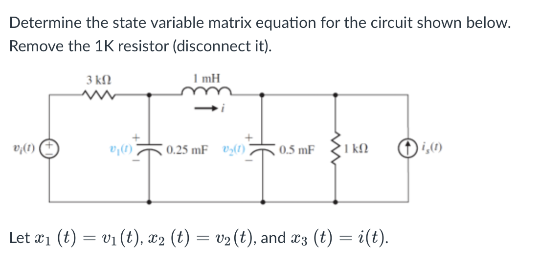 Solved Determine the state variable matrix equation for the | Chegg.com