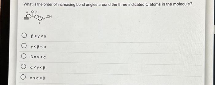 Solved What is the order of increasing bond angles around | Chegg.com