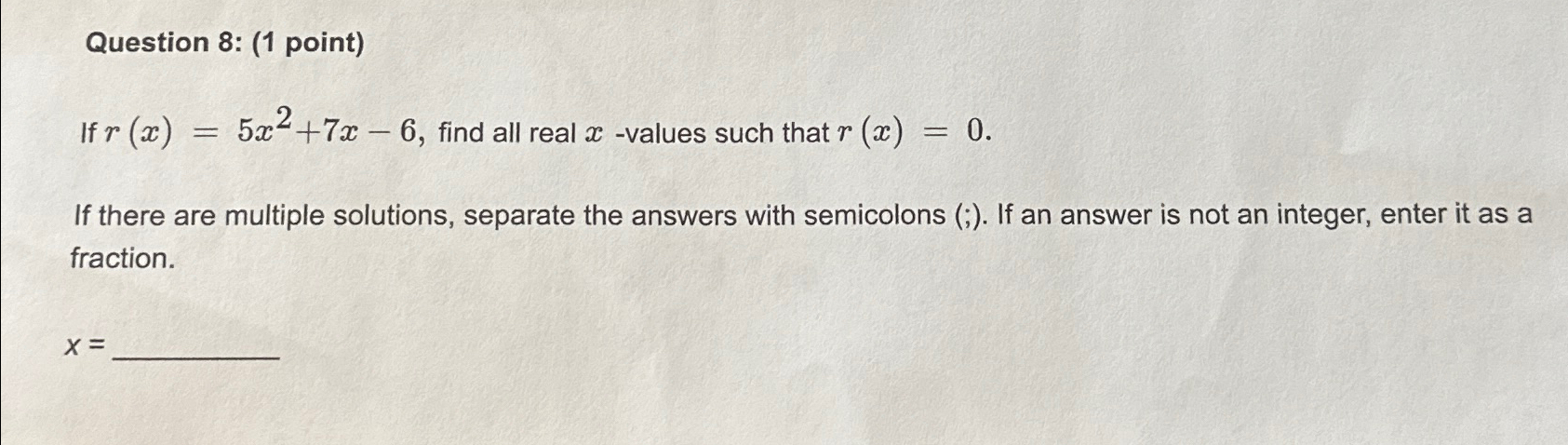 Solved Question 8 1 ﻿point If R X 5x2 7x 6 ﻿find All