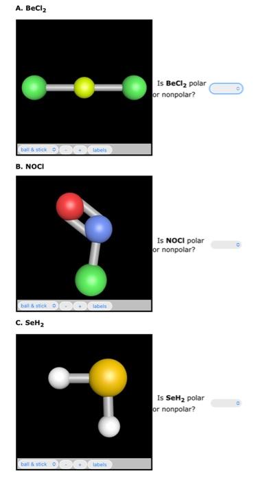 Solved A. BeCl2 Is BeCl2 polar Jr nonpolar? B. NOCl Is NOCl | Chegg.com