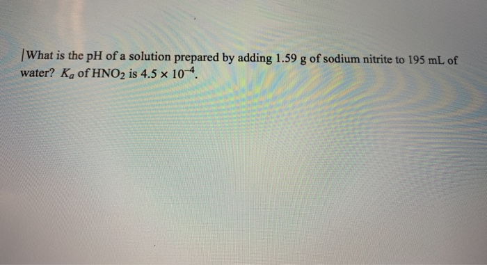 Solved What is the pH of a solution prepared by adding 1.59 | Chegg.com