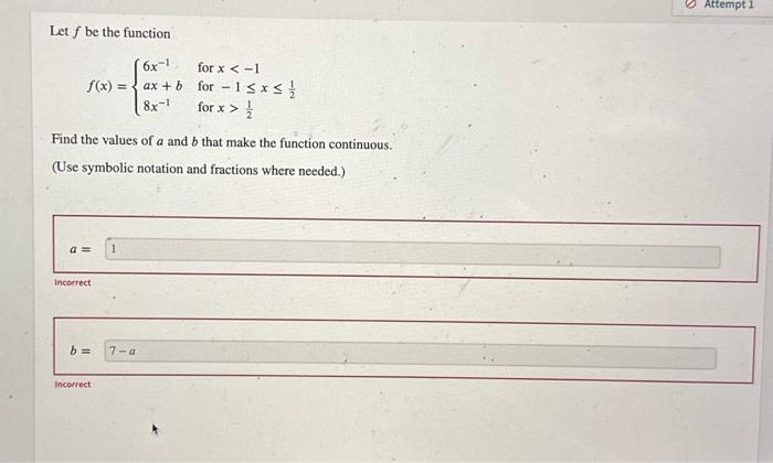 Solved Let f be the function f(x)=⎩⎨⎧6x−1ax+b8x−1 for x
