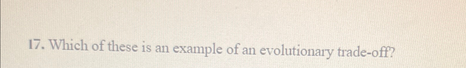 Solved Which of these is an example of an evolutionary | Chegg.com