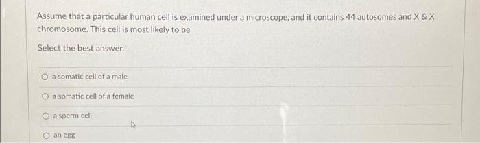 Solved Assume that a particular human cell is examined under | Chegg.com