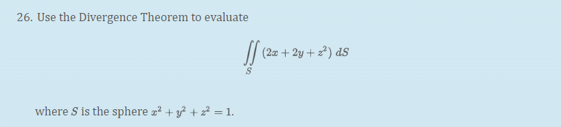 Solved Use the Divergence Theorem to | Chegg.com