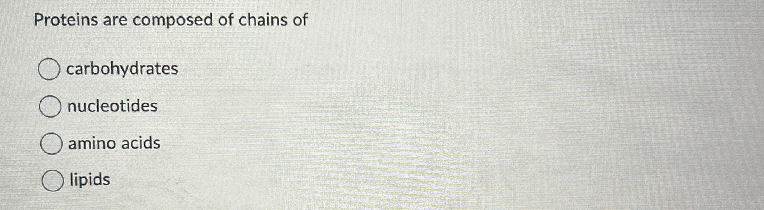 Solved Proteins are composed of chains | Chegg.com