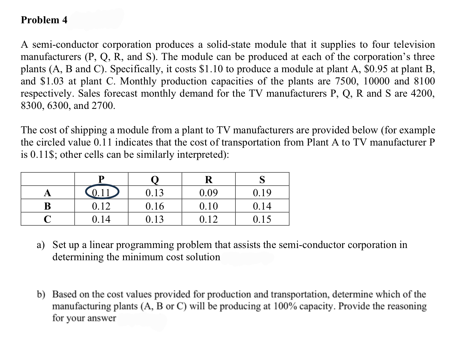 Solved Problem 4A semi-conductor corporation produces a | Chegg.com