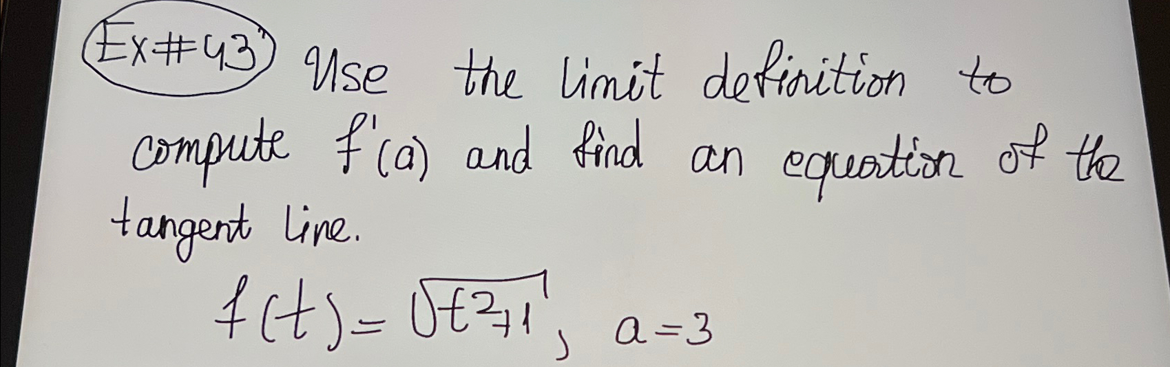 Solved Ex#43) ﻿Use the limit defirition to compute f'(a) | Chegg.com
