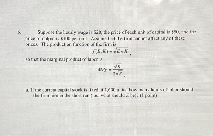 Solved 6. Suppose the hourly wage is $20, the price of each | Chegg.com