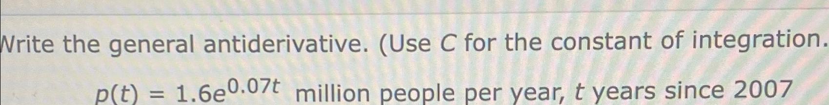 Solved Nrite the general antiderivative. (Use C ﻿for the | Chegg.com