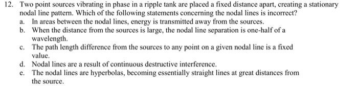 Solved 12. Two point sources vibrating in phase in a ripple | Chegg.com