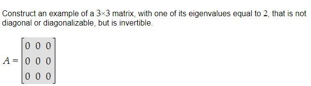 Solved Construct an example of a 3x3 matrix, with one of its | Chegg.com