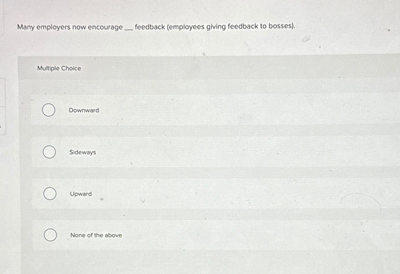 Solved Many employers now encourage feedback (employees | Chegg.com