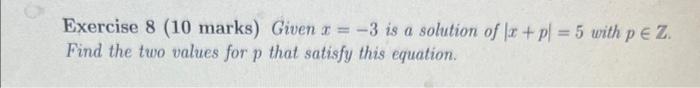 Solved Exercise 8 (10 marks) Given x=−3 is a solution of | Chegg.com