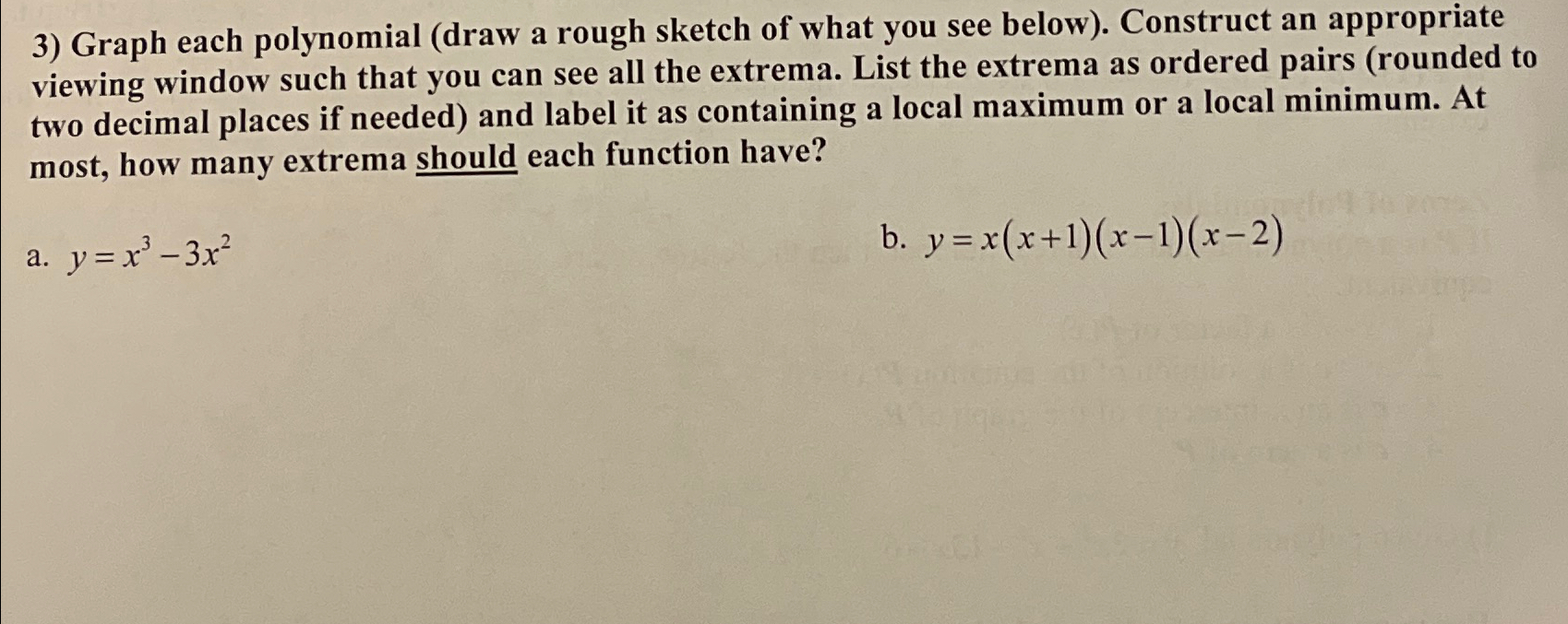 Solved Graph each polynomial (draw a rough sketch of what | Chegg.com