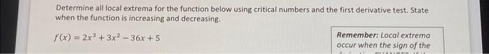 Solved Determine all local extrema for the function below | Chegg.com