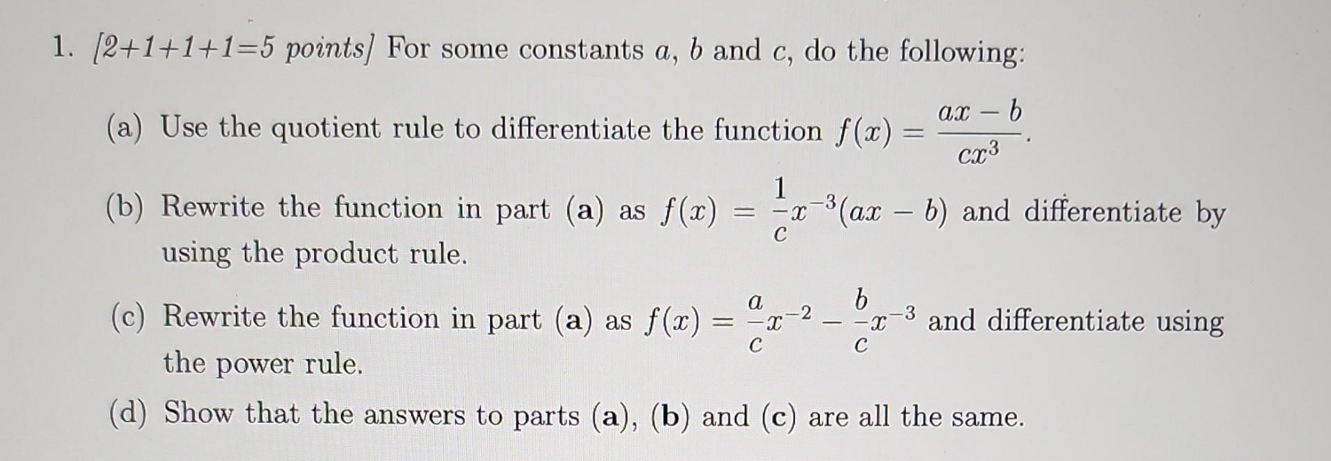 Solved 1. [2+1+1+1=5 points] For some constants a,b and c, | Chegg.com