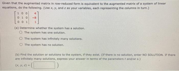 Solved Given that the augmented matrix in row-reduced form | Chegg.com