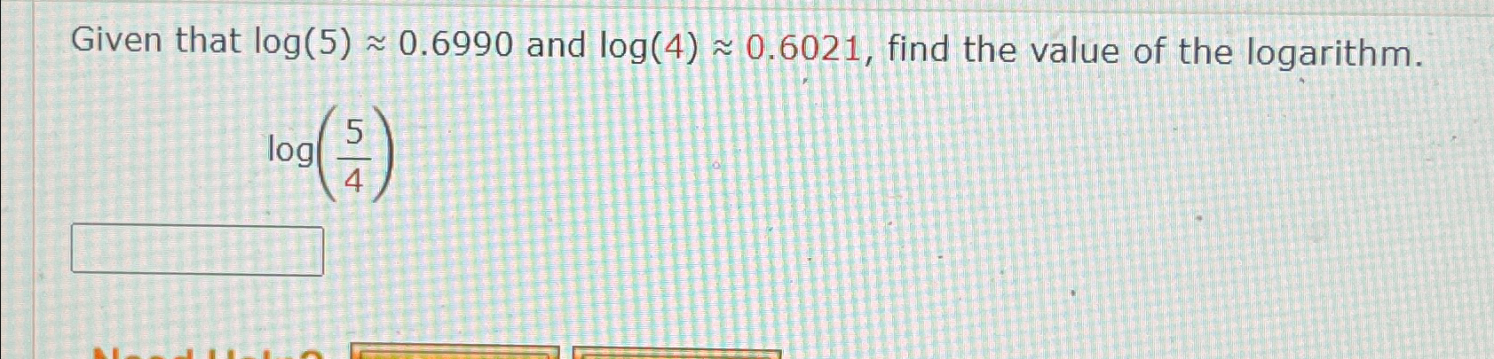 Solved Given that log(5)~~0.6990 ﻿and log(4)~~0.6021, ﻿find | Chegg.com