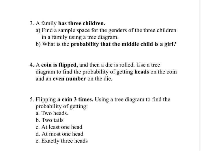 Solved 3. A family has three children. a) Find a sample | Chegg.com