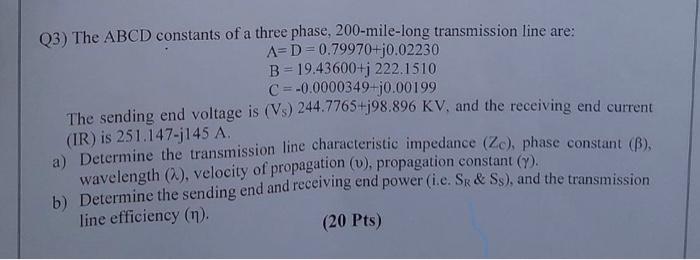 Solved Q3) The ABCD constants of a three phase, | Chegg.com